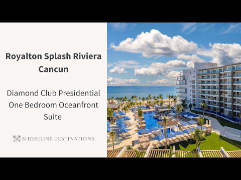 Royalton Splash Riviera Cancun Diamond Club Presidential One Bedroom Oceanfront Suite Room Tour