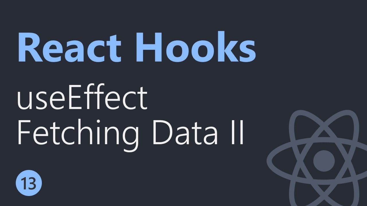 React Hooks Tutorial 13 | Fetching data with useEffect Part 2 | Hindi Urdu