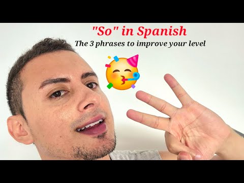 "So" in Spanish: The easiest video