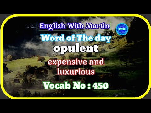 opulent Tamil meaning | pronunciation & a sentence | vocabulary | English with Martin | EWM #450