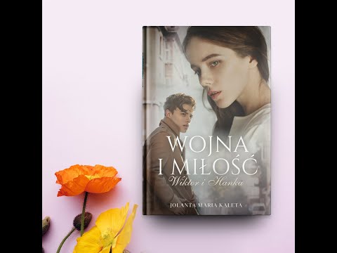 WOJNA I MIŁOŚĆ. Tom 3. Wiktor i Hanka | Jolanta Maria Kaleta
