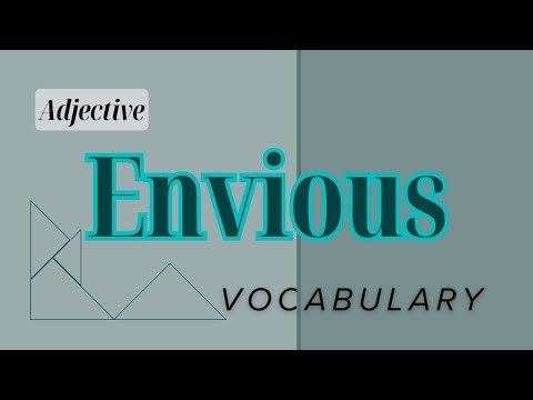 What does 'Envious' mean?