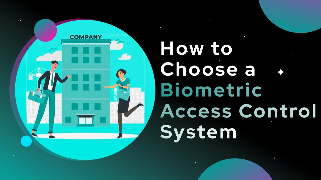 How to Choose a Biometric Access Control System?
