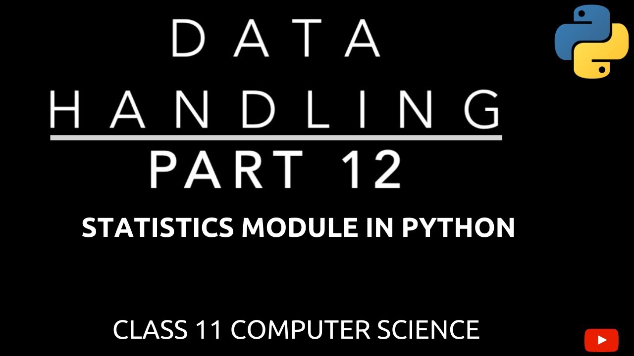 #12 Statistics module in Python | Data Handing | Class 11 CBSE Computer Science
