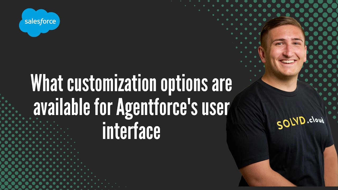 What customization options are available for Agentforce's user interface