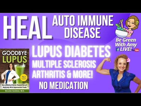 Goodbye Lupus! LIVE Q + A With Dr. Brooke Goldner M.D.! – Sharing years ...