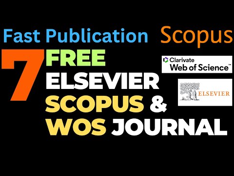 7 Free and Fast Elsevier Publishing Journal | Scopus indexed |Web of Science | Free Journal|Elsevier