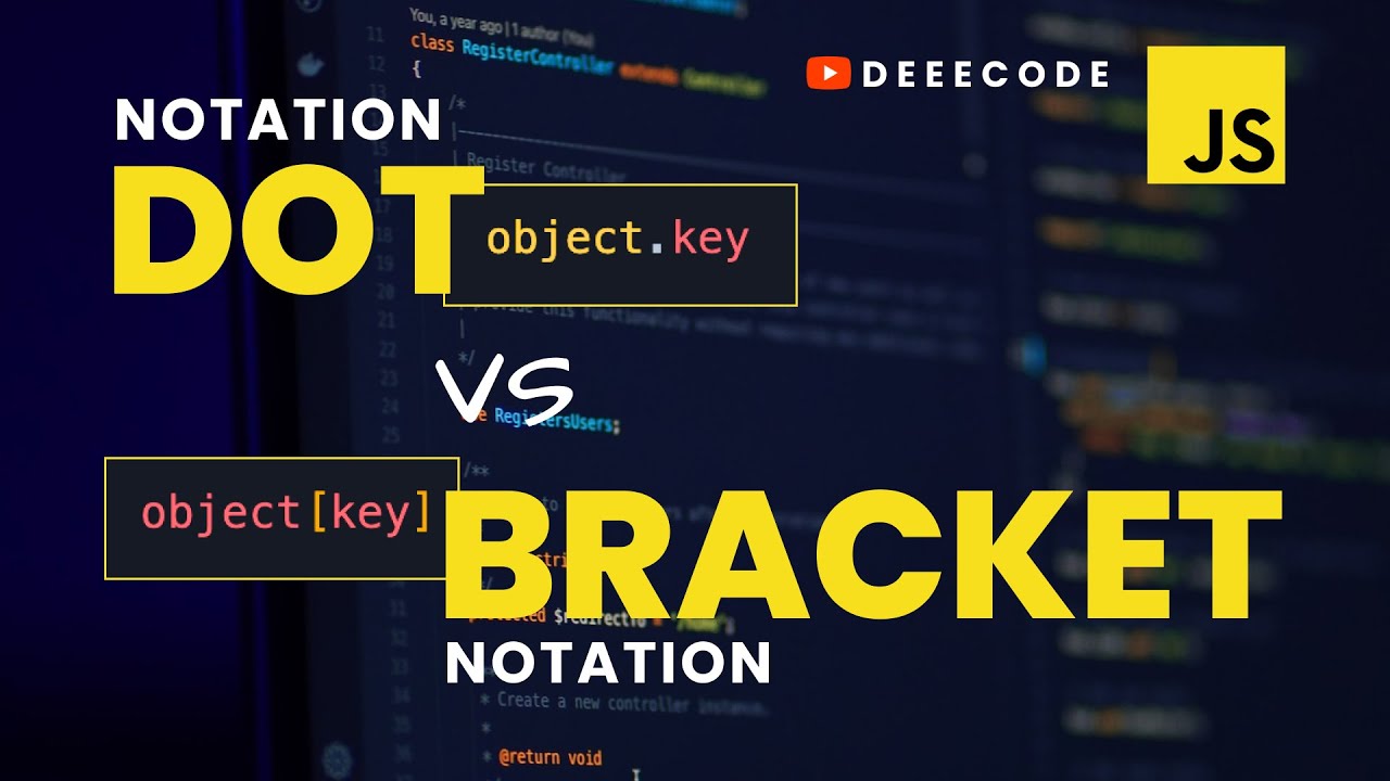DOT NOTATION vs BRACKET NOTATION in JavaScript