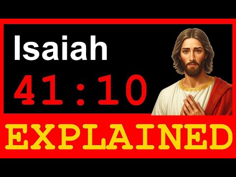 Isaiah 41:10 - What Does 'Fear Not, For I Am With You' Truly Mean? | Bible Verse Explained