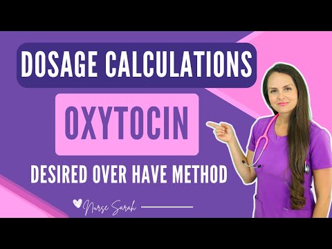 Oxytocin (Pitocin) Maternity Nursing Dosage Calculations - Desired Over Have Method