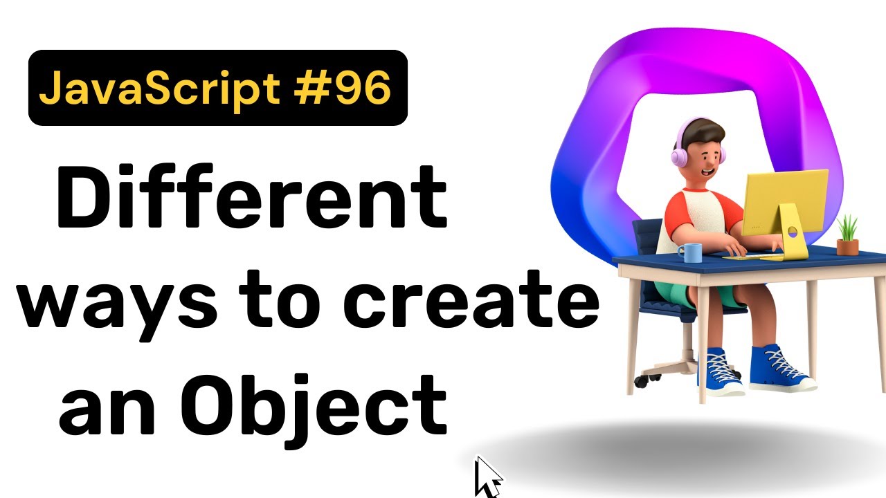 Different ways to create an object || JavaScript || Hindi || Coding Scenes