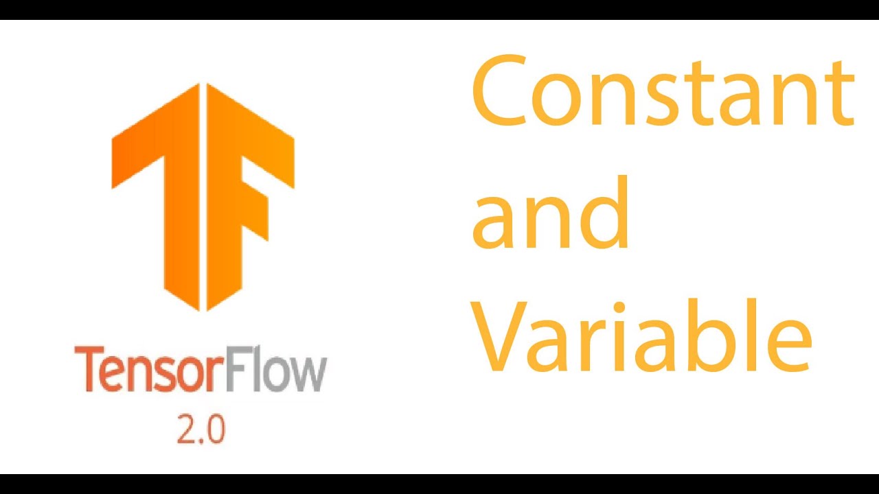 Tensorflow Constant and variable