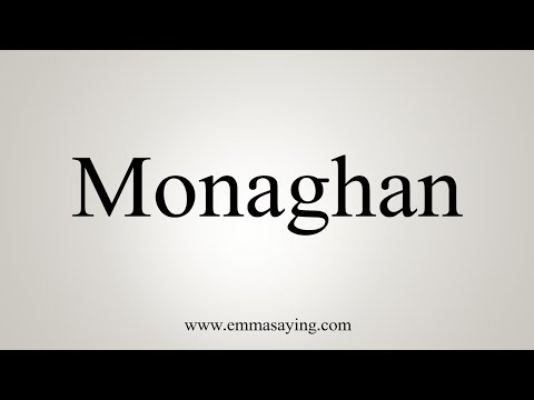 How To Say Monaghan