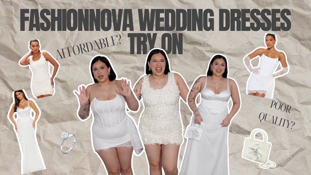 Trying on WEDDING dresses from Fashion Nova?!