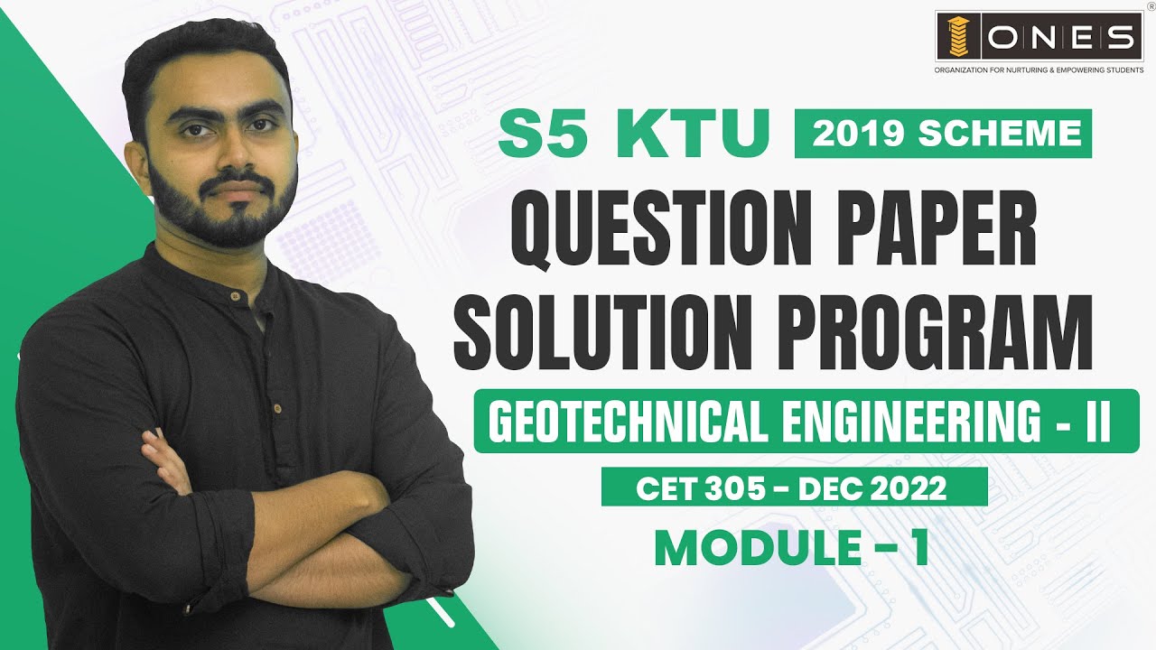 S5 KTU 2019 Scheme QP Solution  | CE |GEOTECHNICAL ENGINEERING-|| | CET 305 |   Module 1 -  DEC 2022