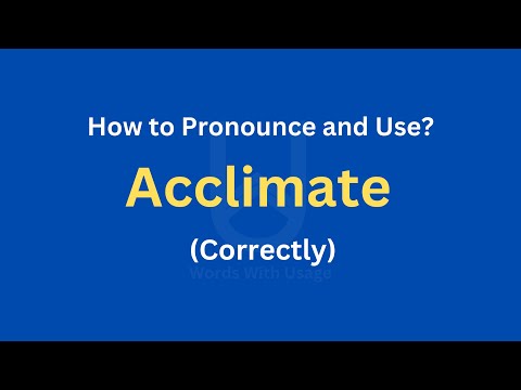 How to Pronounce Acclimate | How to use it? (Correctly)