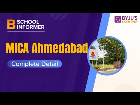 MICA Ahmedabad Complete Details | MICA Eligibility Criteria, Placement, Fees | B-School Informer