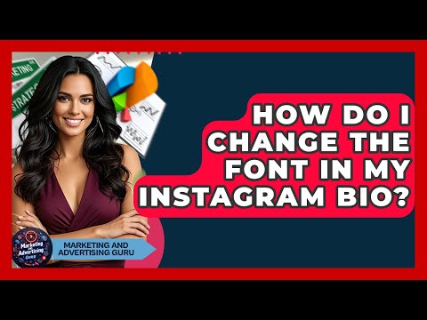 How Do I Change The Font In My Instagram Bio? - Marketing and Advertising Guru