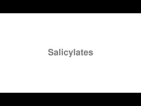 How to Pronounce "Salicylates"