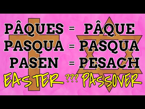 Why Many Languages Have The Same Name For Easter & Passover