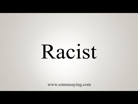 How To Say Racist