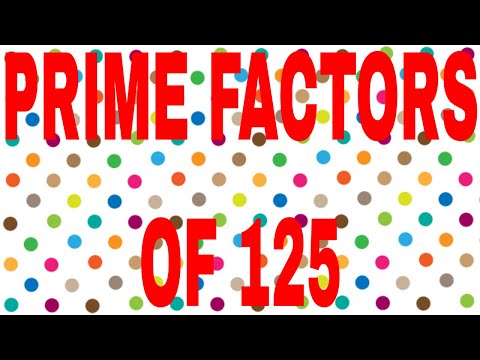 PRIME FACTORS OF 125