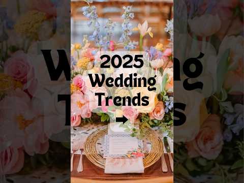 2025 Wedding trends to look out for 🫶🏼 #weddingtrends #weddinginspiration #weddinginspo