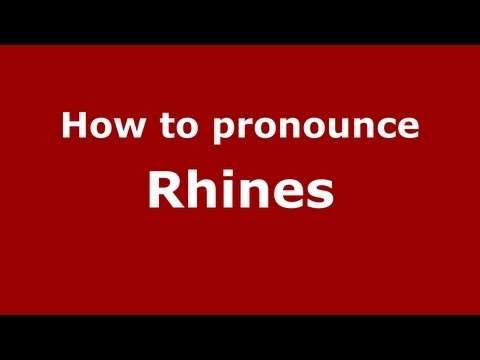 How to Pronounce Rhines - PronounceNames.com