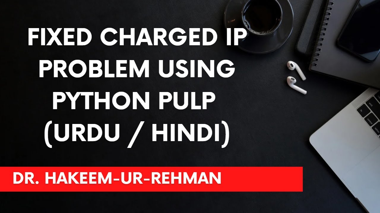 Fixed Charge Optimization in Python | PuLP Integer Programming with Binary & M-Constraints