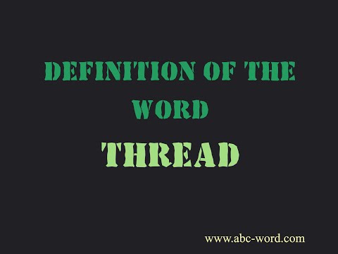 Definition of the word "Thread"
