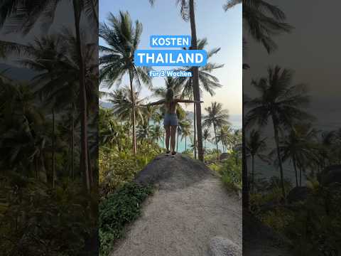 So teuer sind 3 Wochen Thailand ???????? #thailand #asienreise #backpackingreise #reisekosten