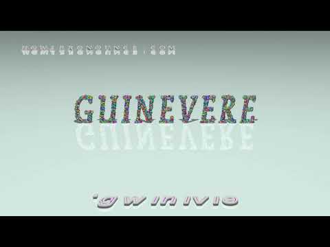 Guinevere - pronunciation