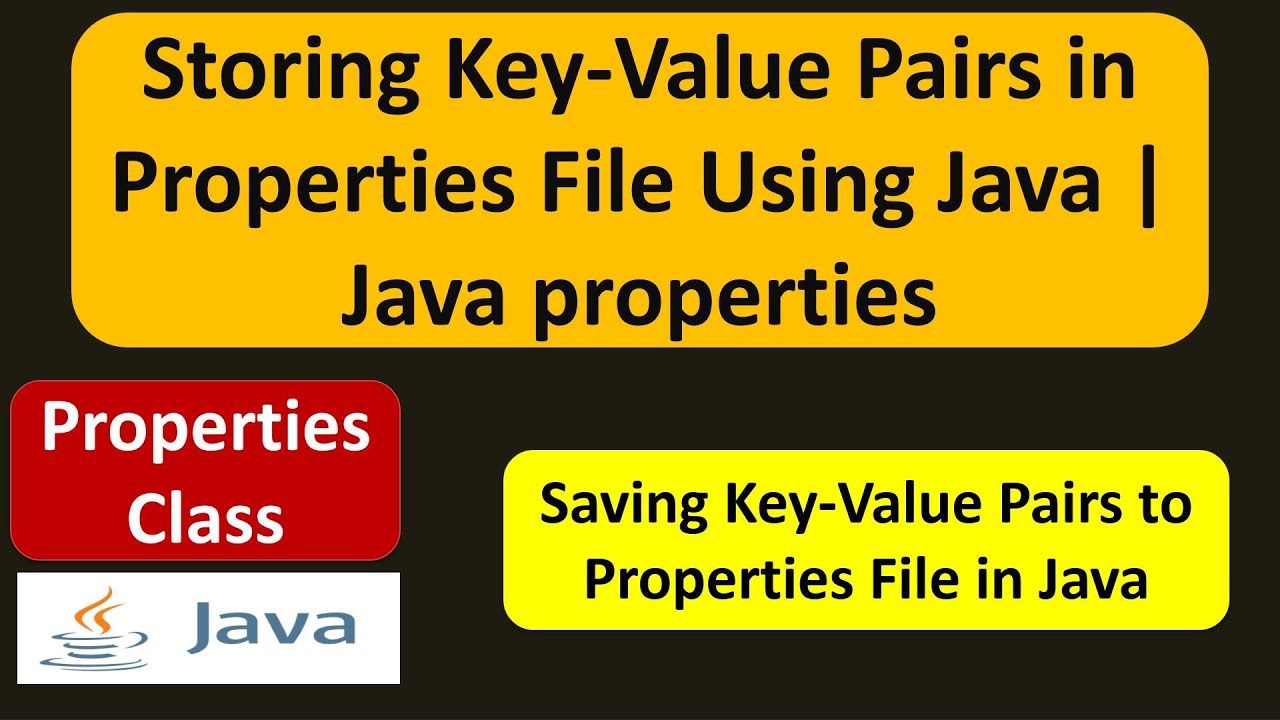 Storing Key-Value Pairs in Properties File Using Java | Java properties | Java Tutorial