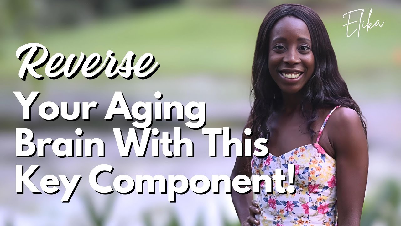 REVERSE Your Aging Brain With THIS Key Component