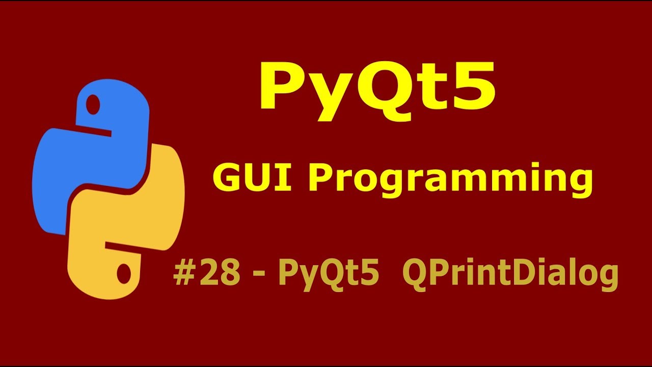 28  PyQt5 PrintDialog Python GUI Programming With PyQt5