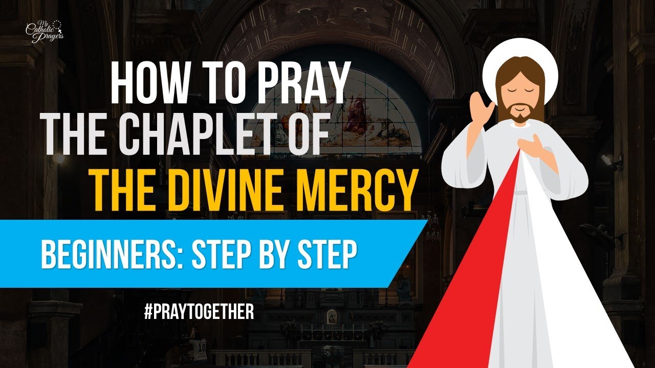 How to Pray the Chaplet of The Divine Mercy for Beginners: Step by Step with vocal