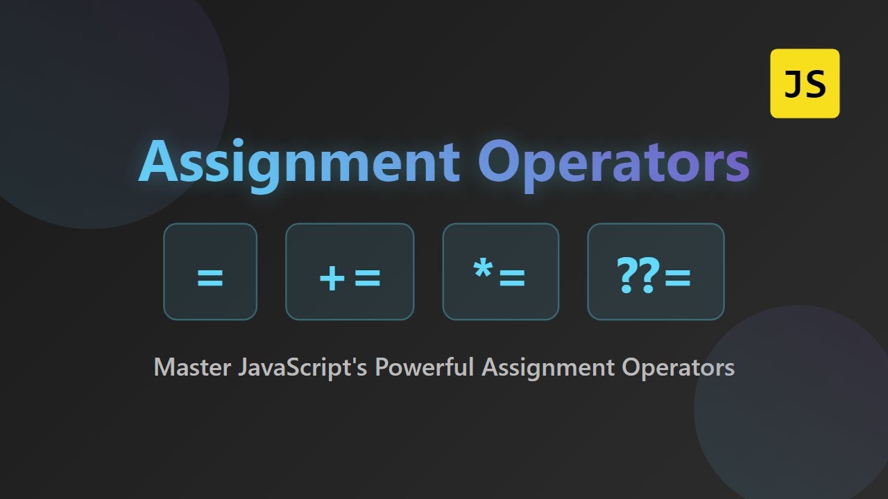 JavaScript Assignment Operators: A Beginner's Guide with Examples