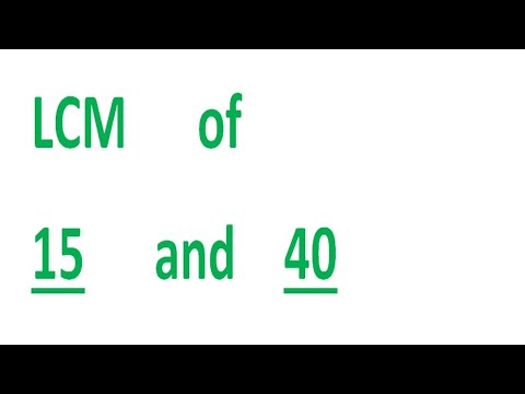LCM of 15 and 40