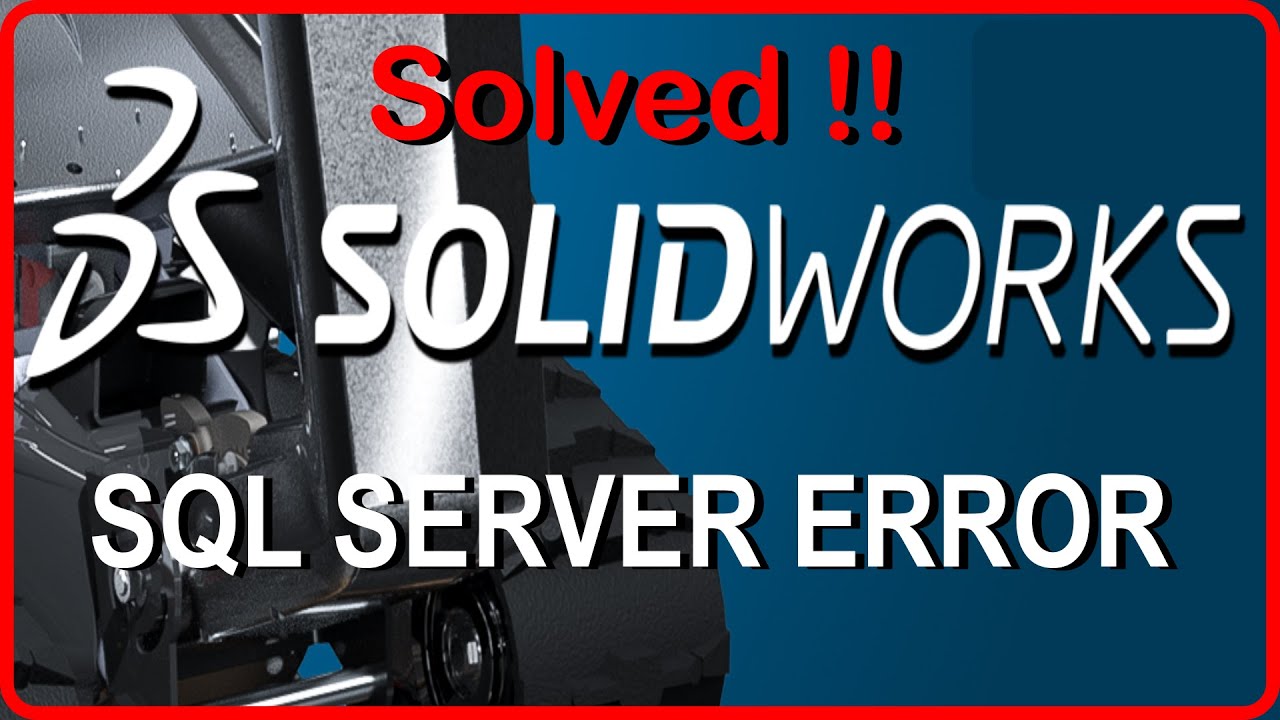 HOW TO FIX SQL SERVER ERROR IN SOLIDWORKS 2023 INSTALLATION | SOLIDWORKS ELECTRICAL SQL SERVER ERROR