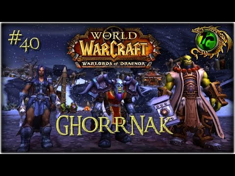 Let's Play World of Warcraft (Orc Warrior) - Part 40 | Frostwall - Horde Garrison