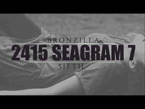 Bronzilla - 2415 Seagram 7 (Feat. 51FTH)