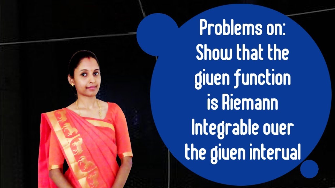 Problems on:ST the given function is Riemann Integrable over the given interval/VidhyaDeepak_VD