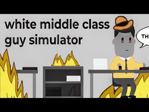 Steam Community :: Video :: White Middle Class Guy Simulator - This is ...