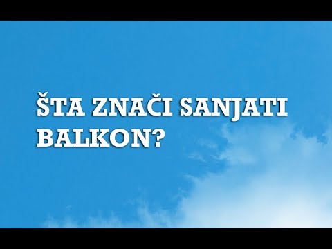 Sanjarica | Sanovnik | Šta znači sanjati Balkon