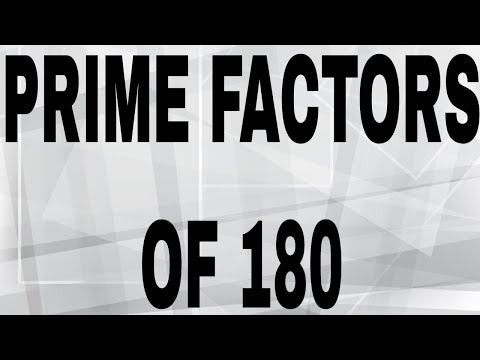 PRIME FACTORS OF 180