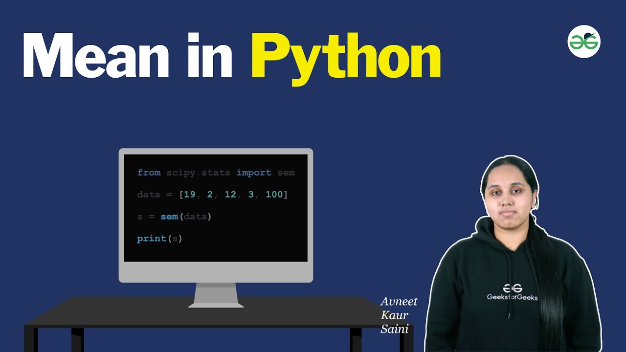 Mean in Python | Avneet Kaur Saini | GeeksforGeeks School