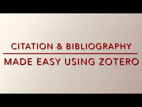 Citation & Bibilography Made Easy Using Zotero