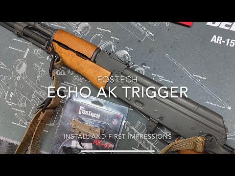 Fostech Echo AK Trigger install and first impressions