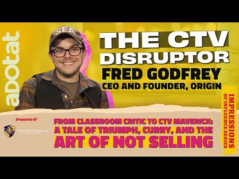 The CTV Disruptor: Fred Godfrey of Origin