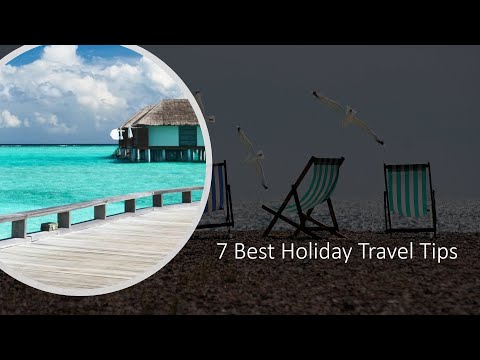 7 Best Holiday Travel Tips